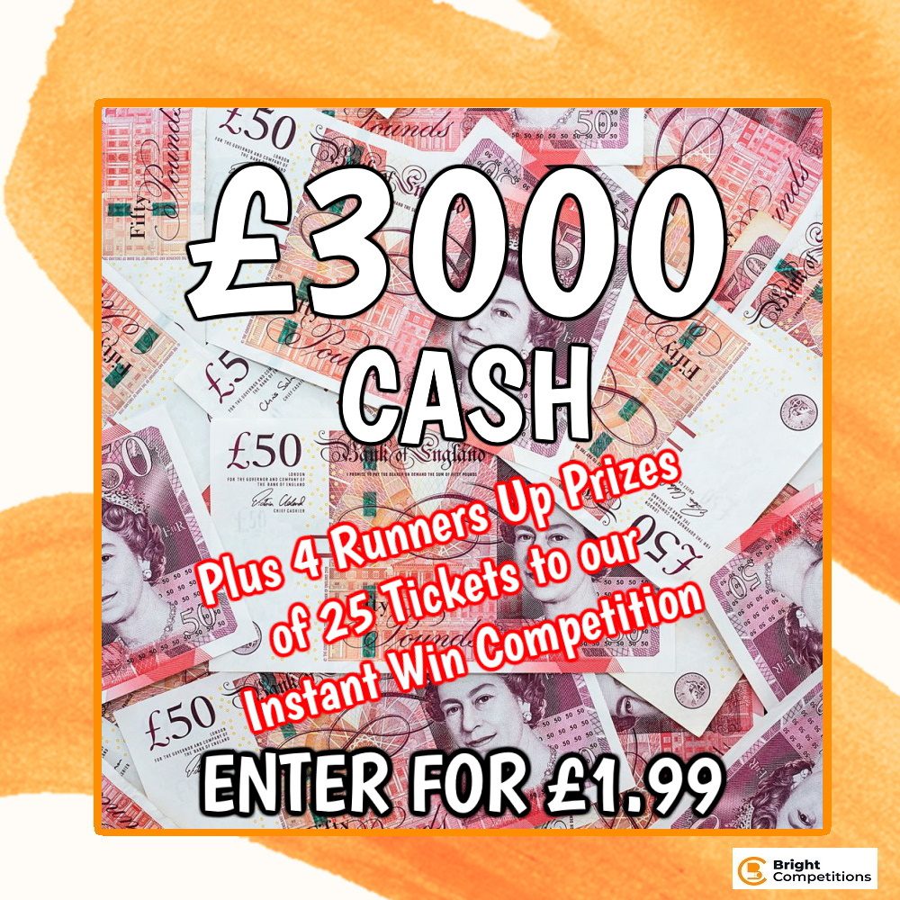 Win £3000 Cash – Plus 4 Runners Up Prizes #2 - Bright Competitions
