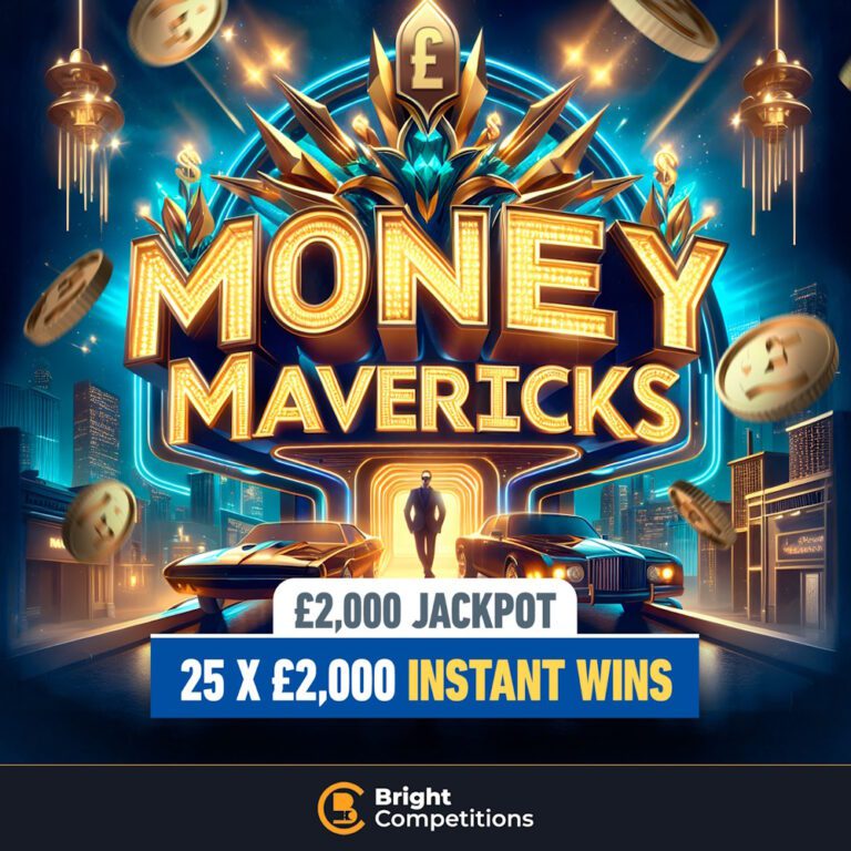 Money Mavericks - 25x £2,000 Cash Instant Wins | £2,000 Jackpot - Bright Competitions