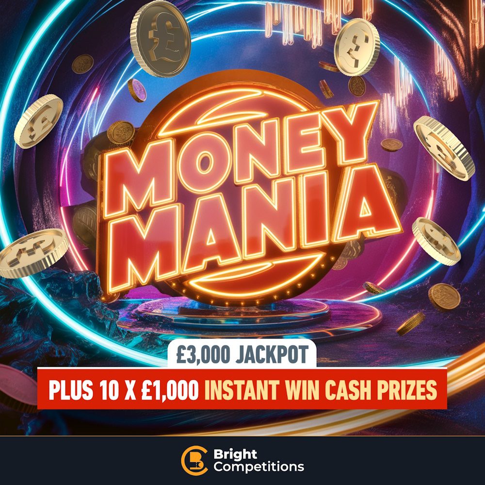 Money Mania - 10x £1,000 Instant Wins & £3,000 Jackpot - Bright ...