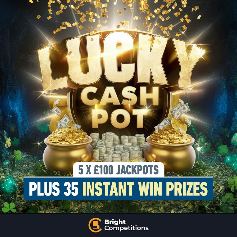 Lucky Cash Pot - 40 Winners & £5,000 Instant Wins & 5x £100 Cash ...