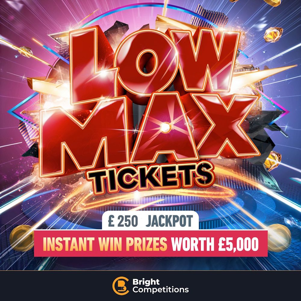 Low Max Tickets - Only 5 Per Person - 50 Instant Wins Worth £5,000 & £250 Jackpot - Bright ...