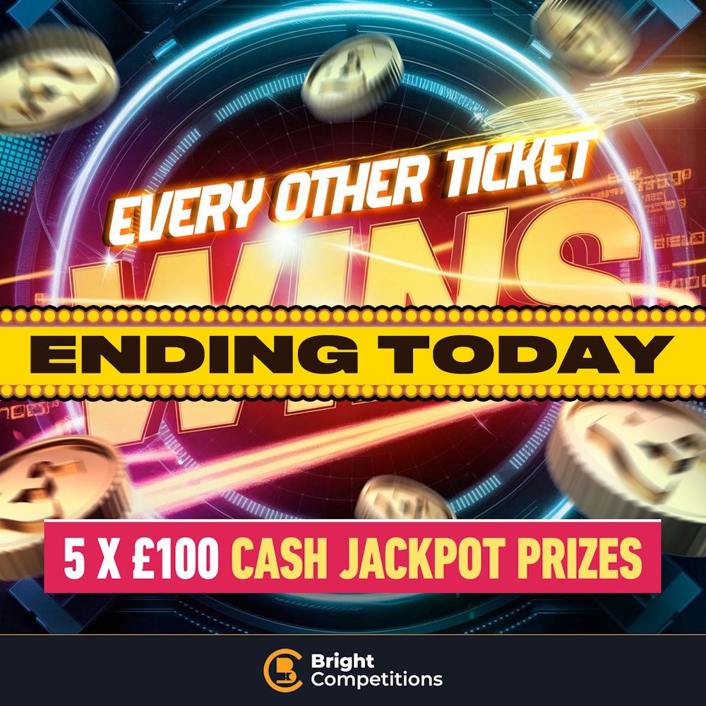 Every OTHER Ticket is a Winner! & 5x £100 Cash Jackpots - Bright ...