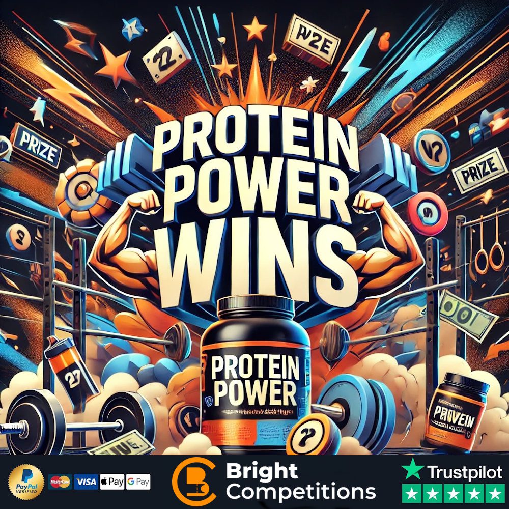 Protein Power Wins - 140 Instant Wins & £50 End Prize - Bright Competitions